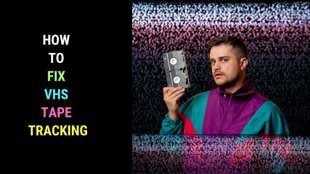 Ways to Fix VHS Tape Tracking - Free Video Workshop - Beginner's Guide ...