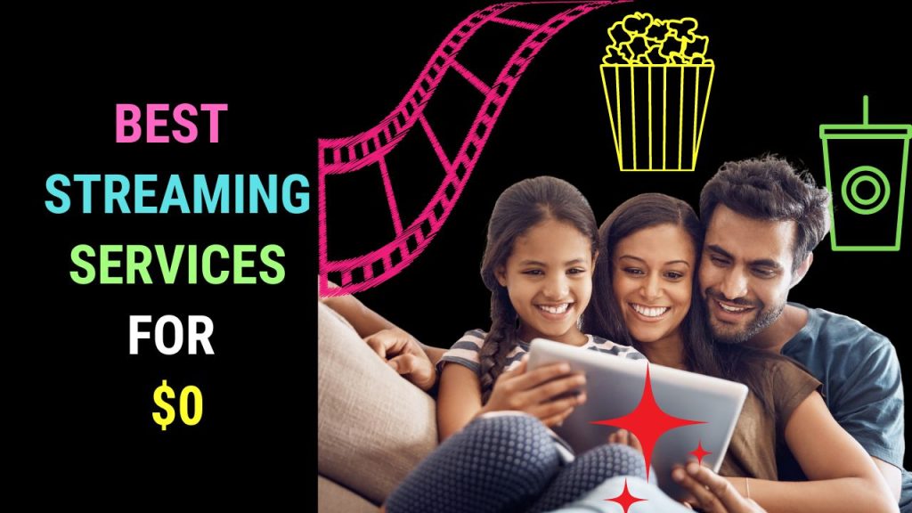 Best Free Streaming Services: Legit Movies and TV Shows for $0